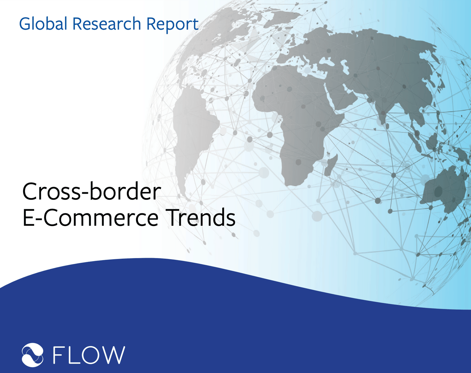 Cross-Border E-commerce Trends: Get the Flow Whitepaper Today