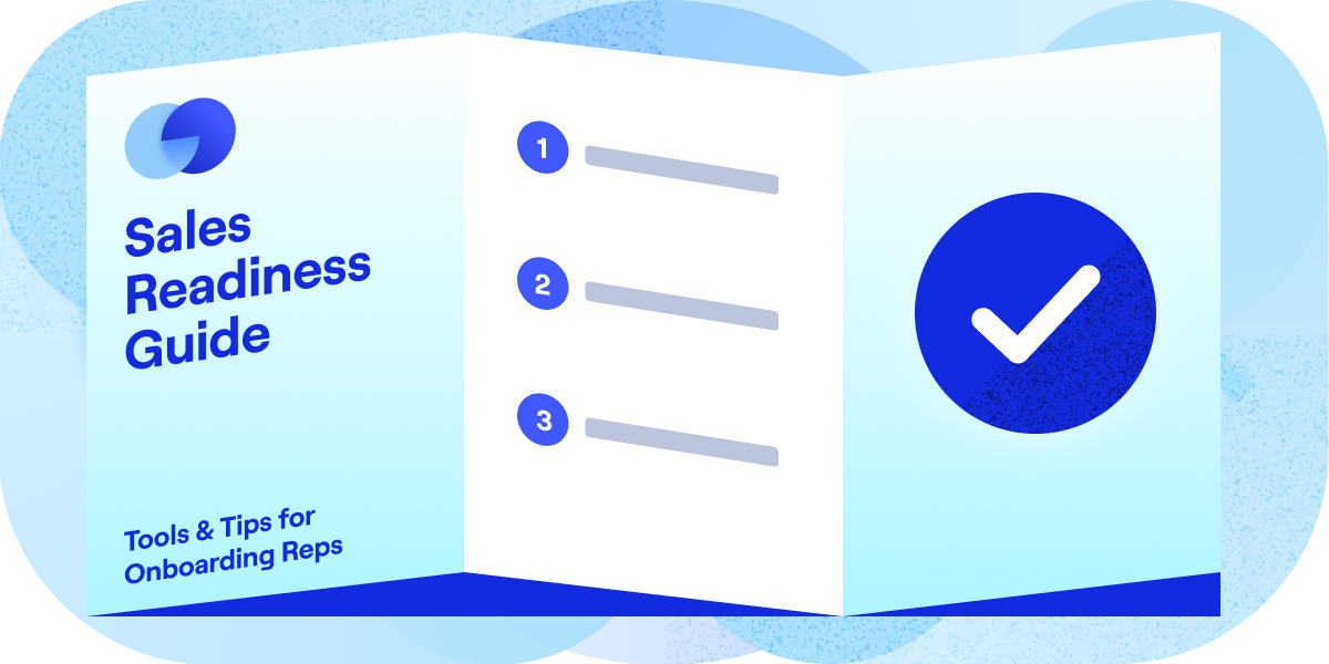 Sales Readiness Guide: Tips & tools for onboarding reps