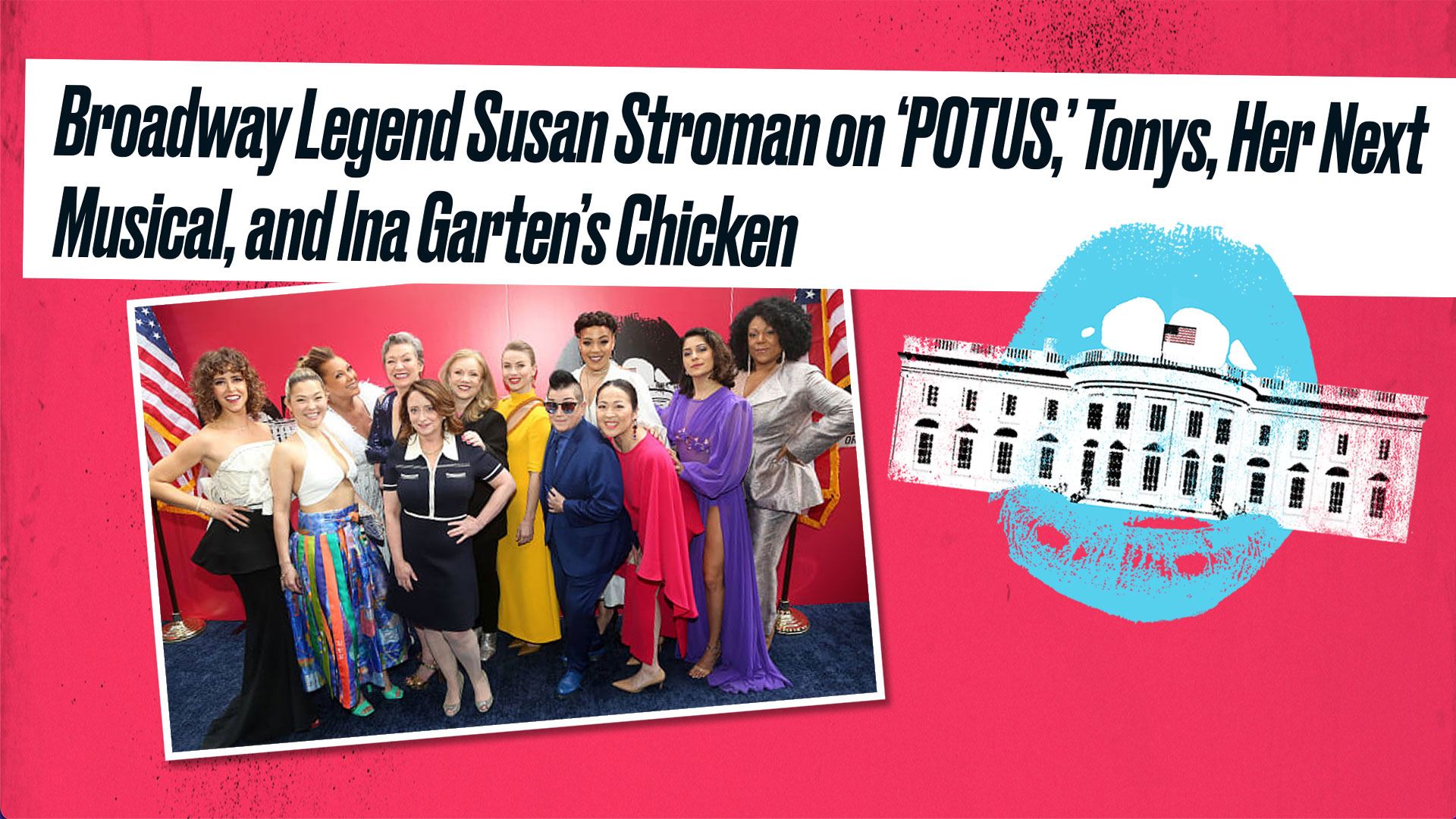 Susan Stroman on POTUS — Susan Stroman