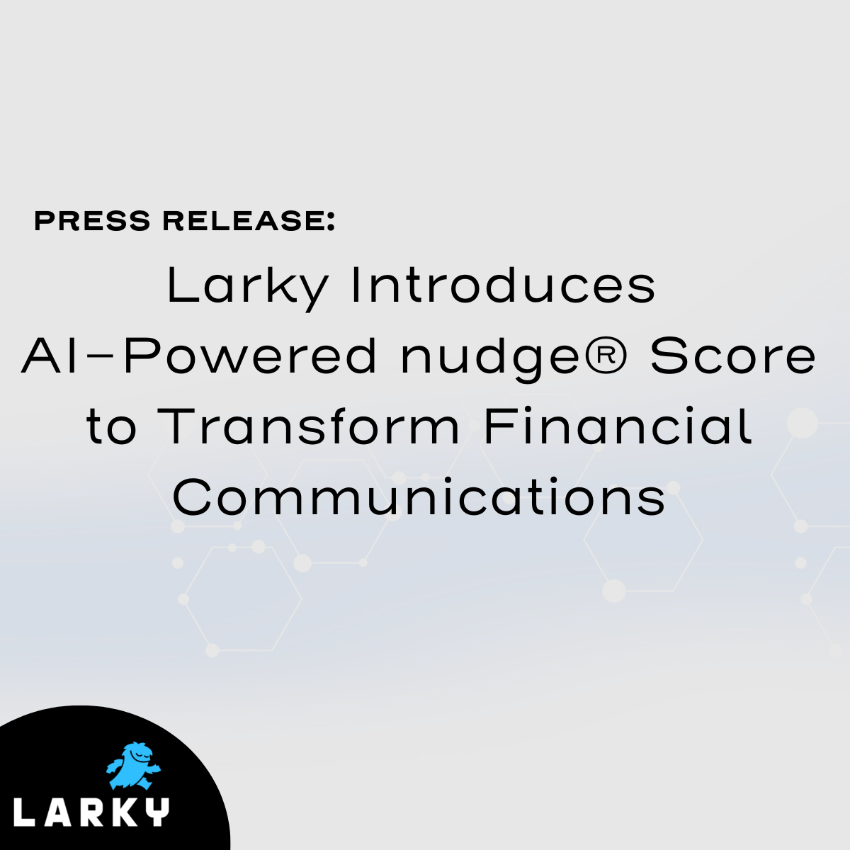 Larky Introduces AI-Powered nudge® Score to Transform Financial ...