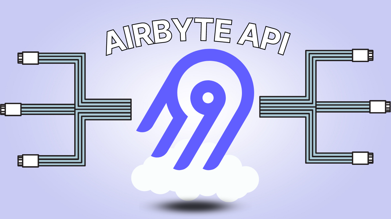 Official Launch of Airbyte API | Airbyte
