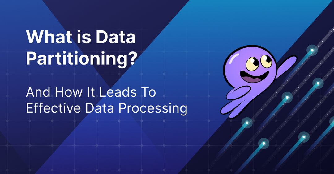 What Is Data Partitioning: Types, Techniques, & Examples | Airbyte