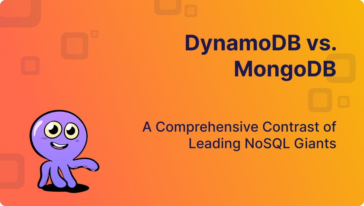 DynamoDB vs. MongoDB: A Comprehensive Contrast of NoSQL Giants | Airbyte