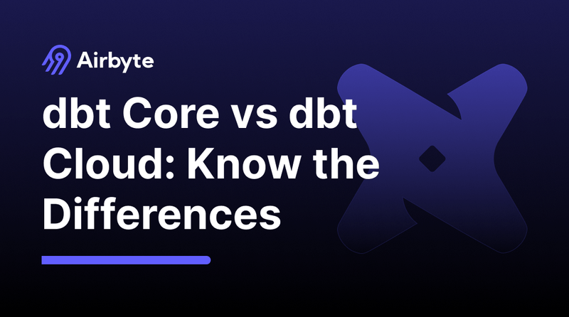 dbt Core vs. dbt Cloud | Airbyte