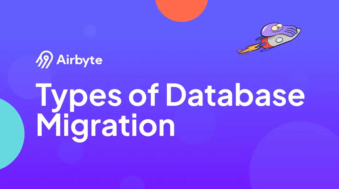 Database Migration: Understanding Concepts and Strategies | Airbyte