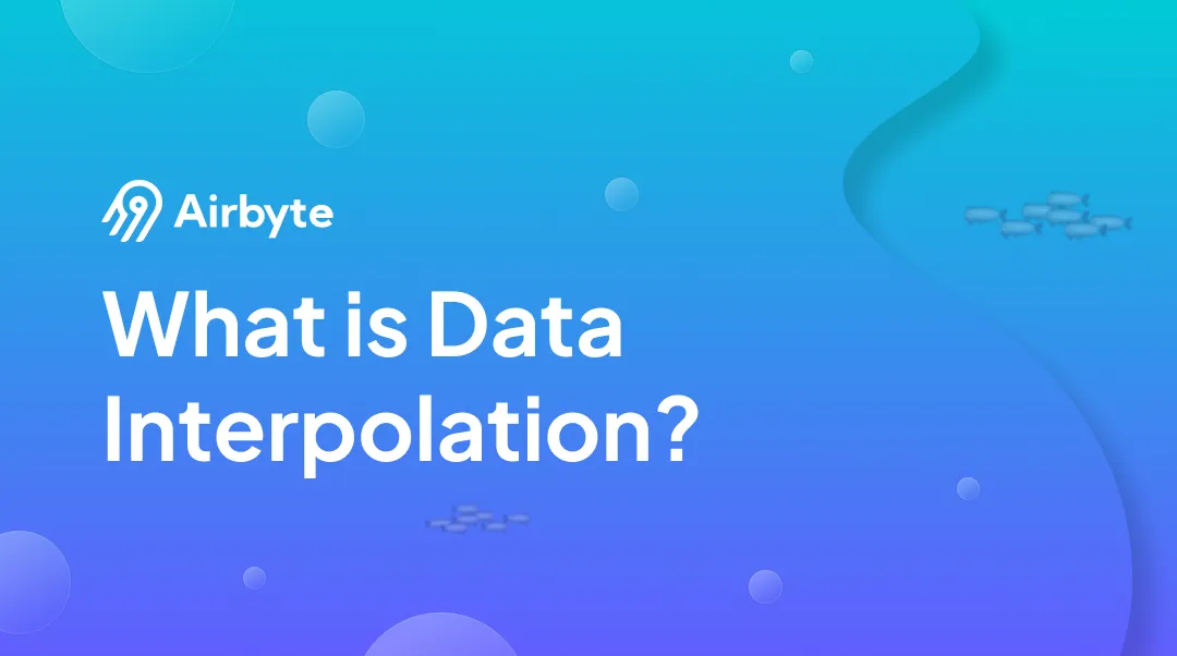 Data Interpolation: What It Is & How To Do It? | Airbyte