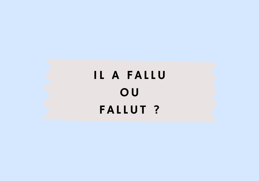 Il a fallu ou fallut ? - OrthographIQ