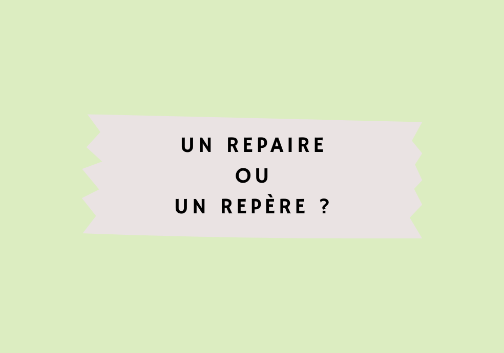 Repaire ou repère ? - OrthographIQ