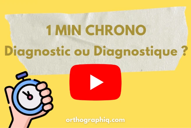 Diagnostic ou diagnostique ? – OrthographIQ