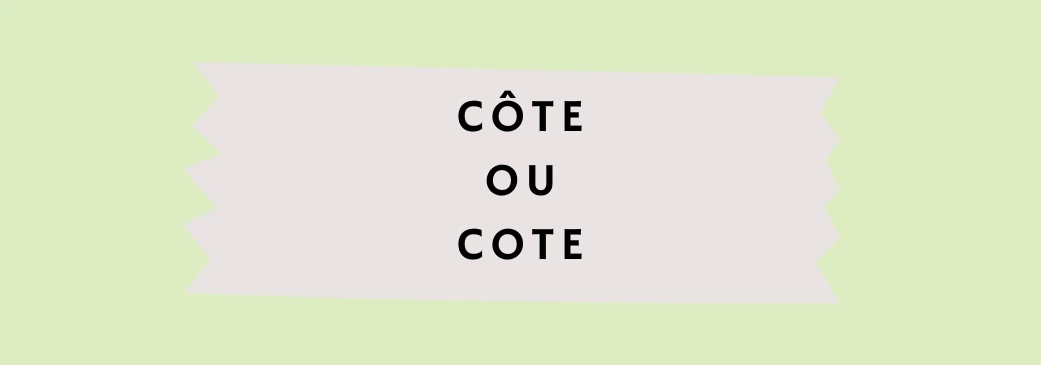 Côte ou cote ? - OrthographIQ