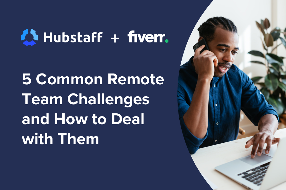 5 Common Remote Team Challenges and How to Deal with Them | Fiverr Blog