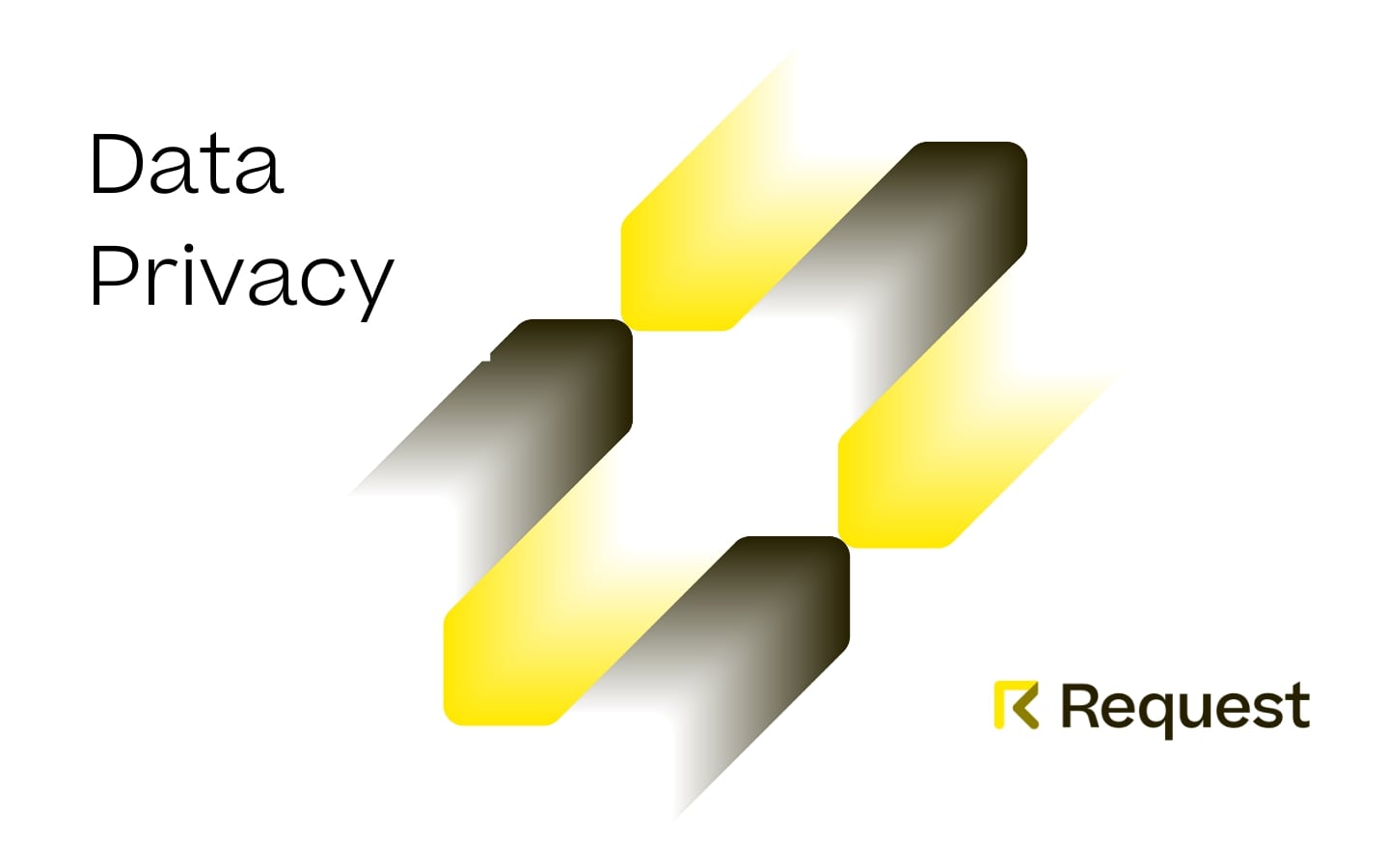 Request and Data Privacy