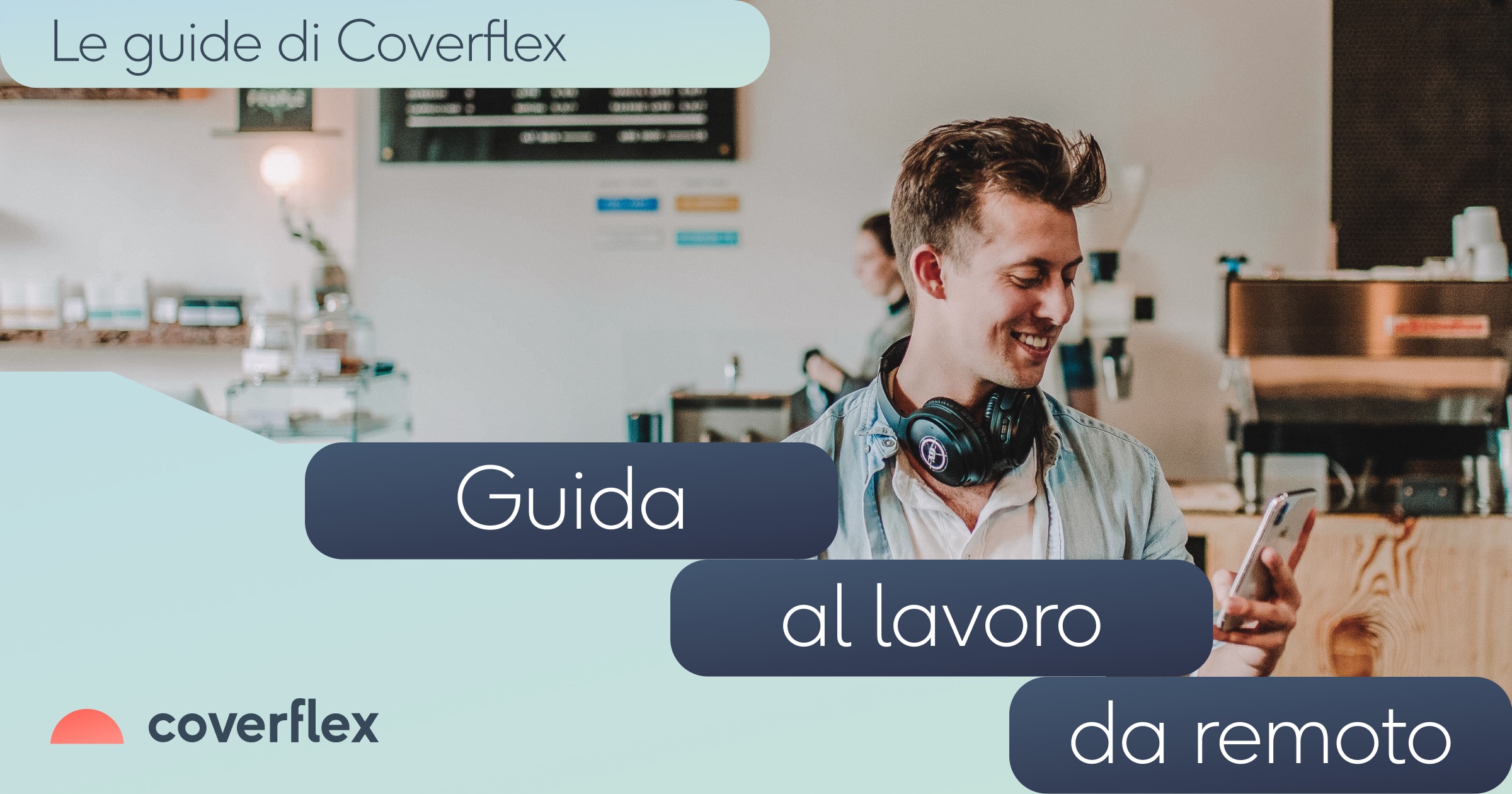 Guida al lavoro da remoto | Coverflex
