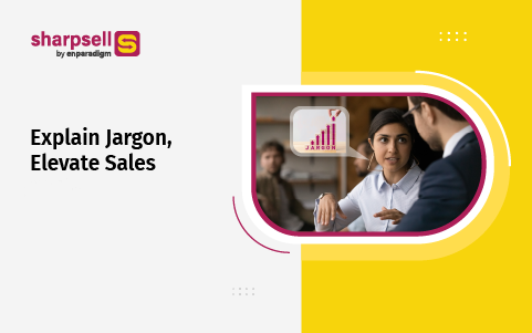 Explain Jargon, Elevate Sales