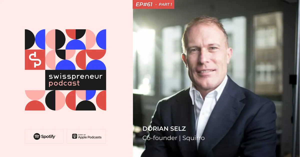 Dorian Selz - Squirro | Getting To 50M In Revenue Within 2 Years