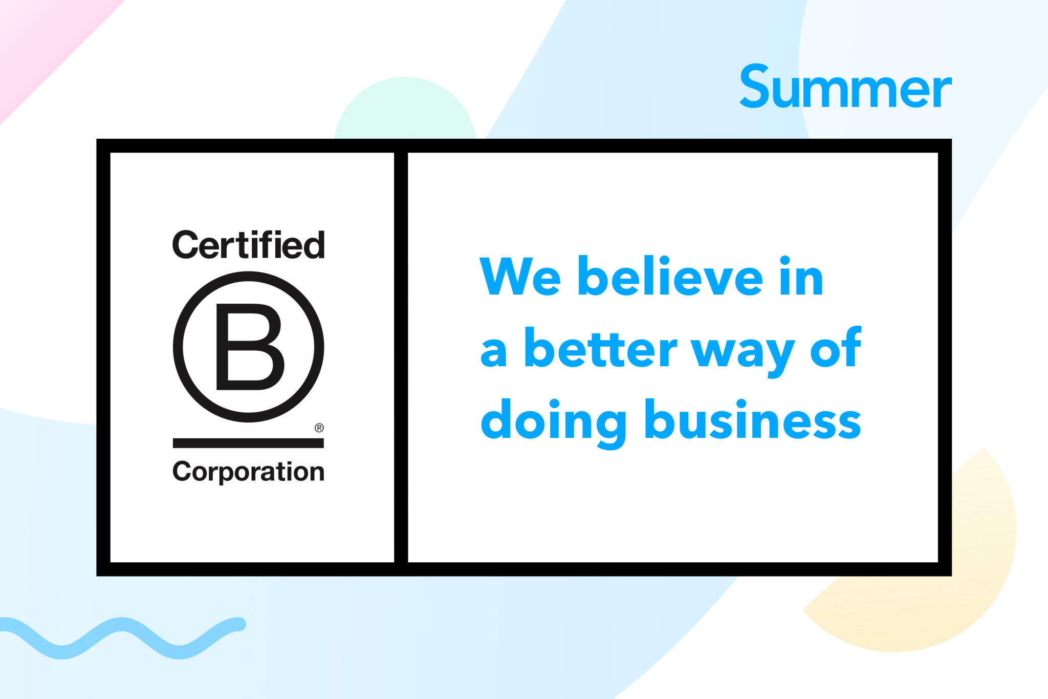 Summer Joins the B Corp Movement I Summer Blog