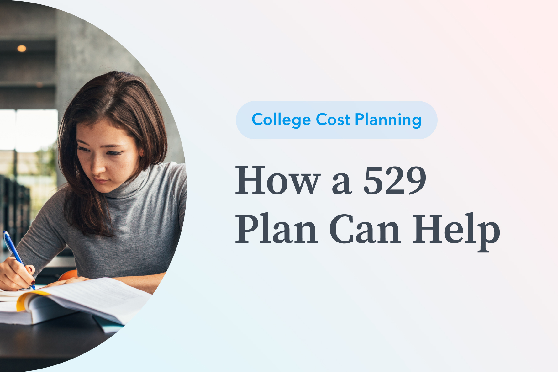 College Planning: How a 529 Plan Can Help I Summer Blog