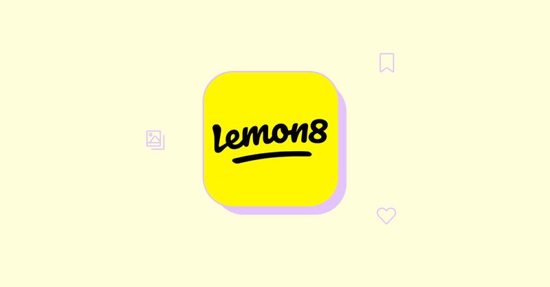 Lemon8: What It Is and How To Use It | Dash Hudson