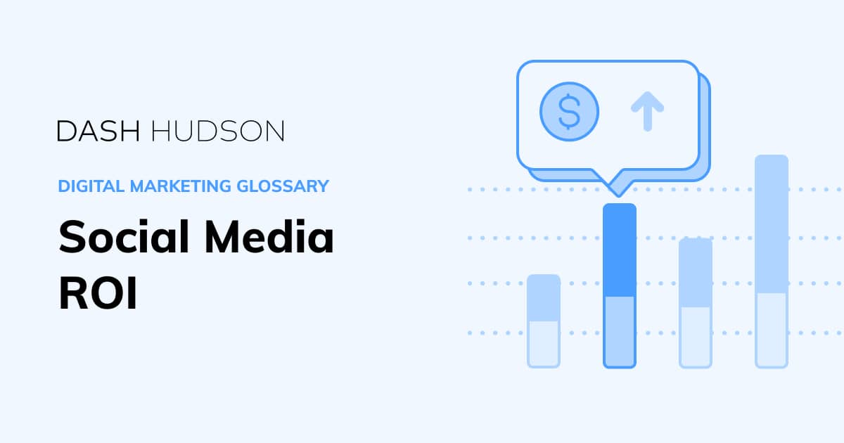 Social Media ROI | Dash Hudson