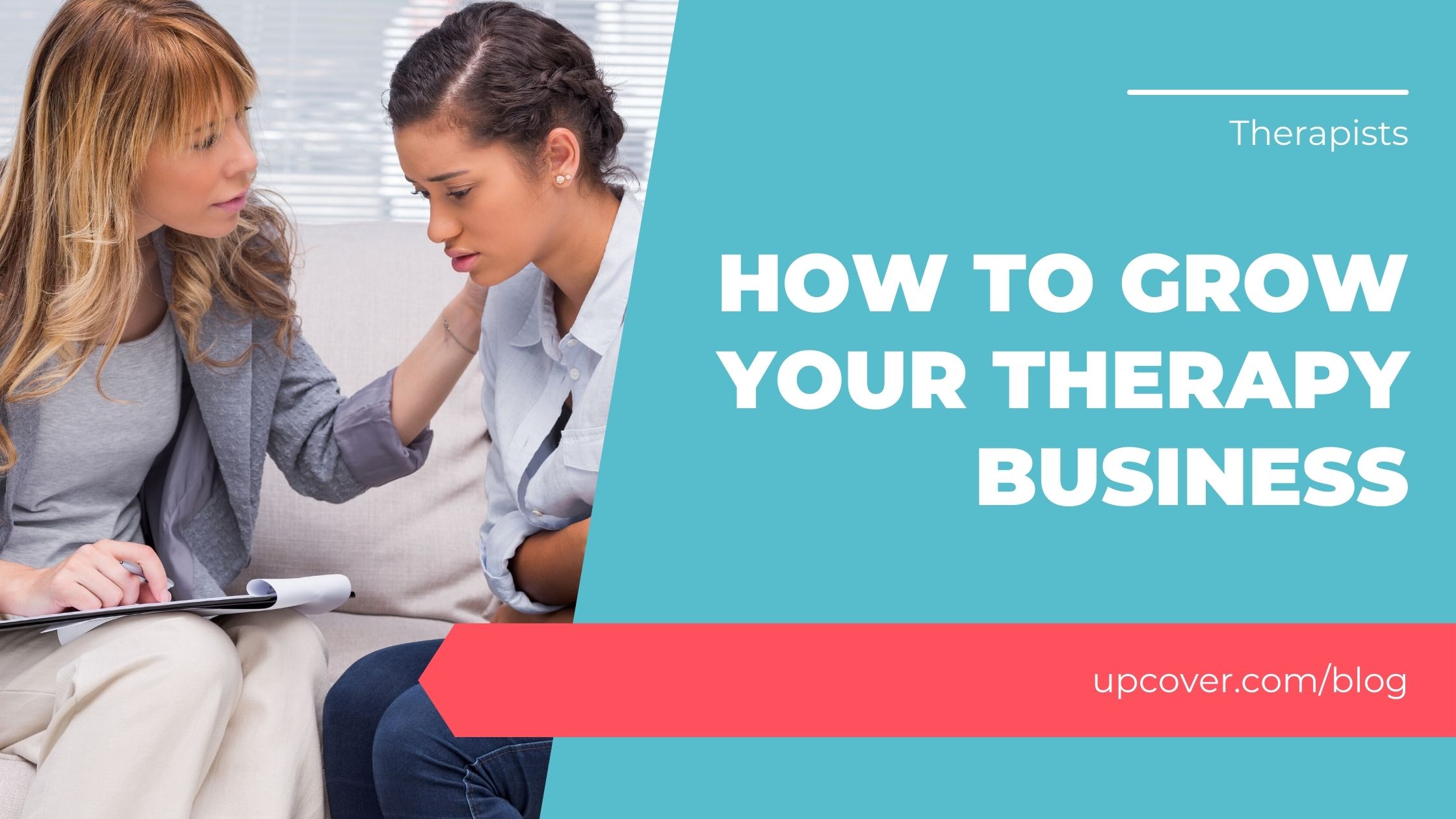 How to Grow Your Therapy Practice - Complete Guide | upcover Blog