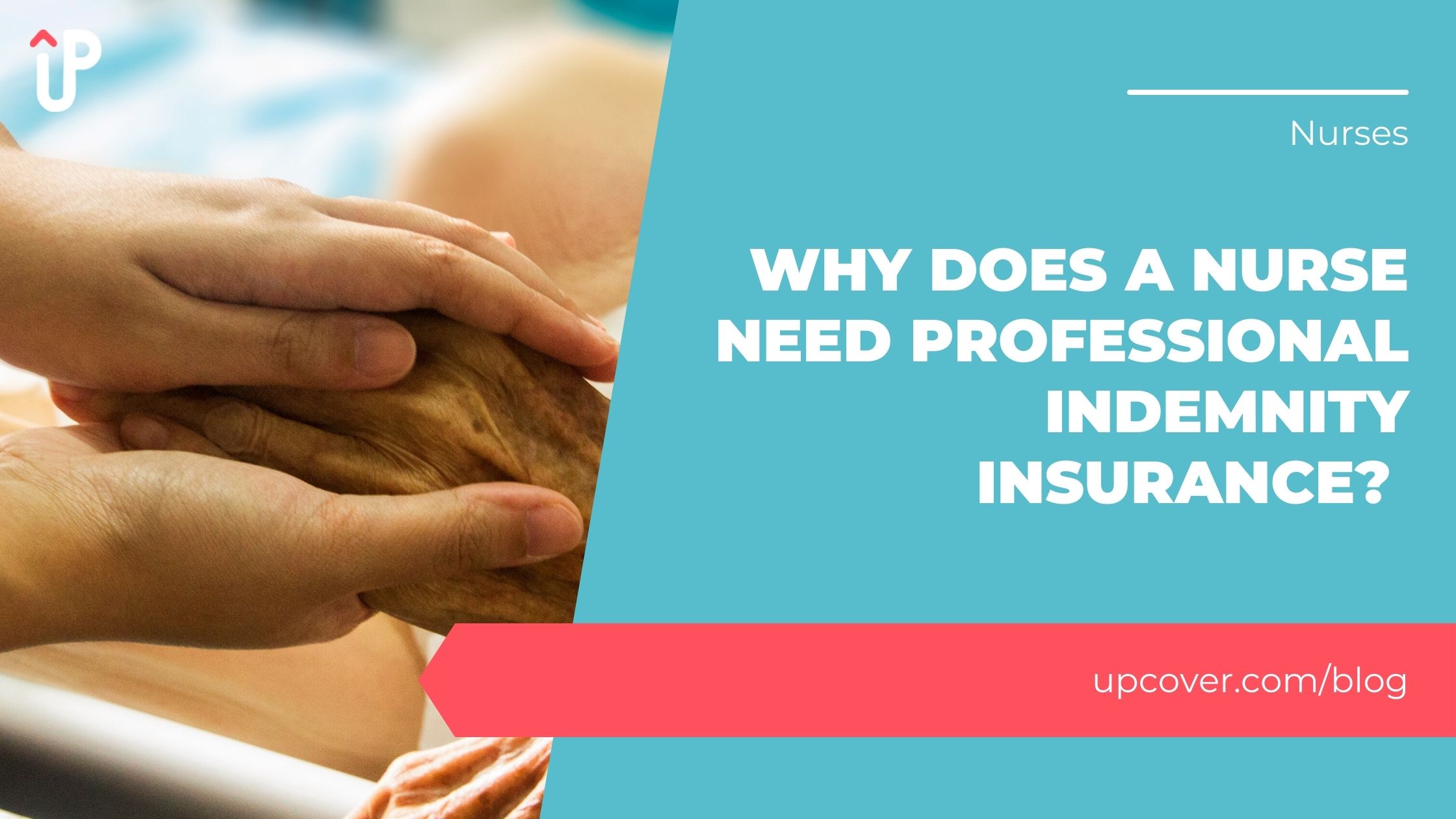 Why Does A Nurse Need Professional Indemnity Insurance? | upcover Blog