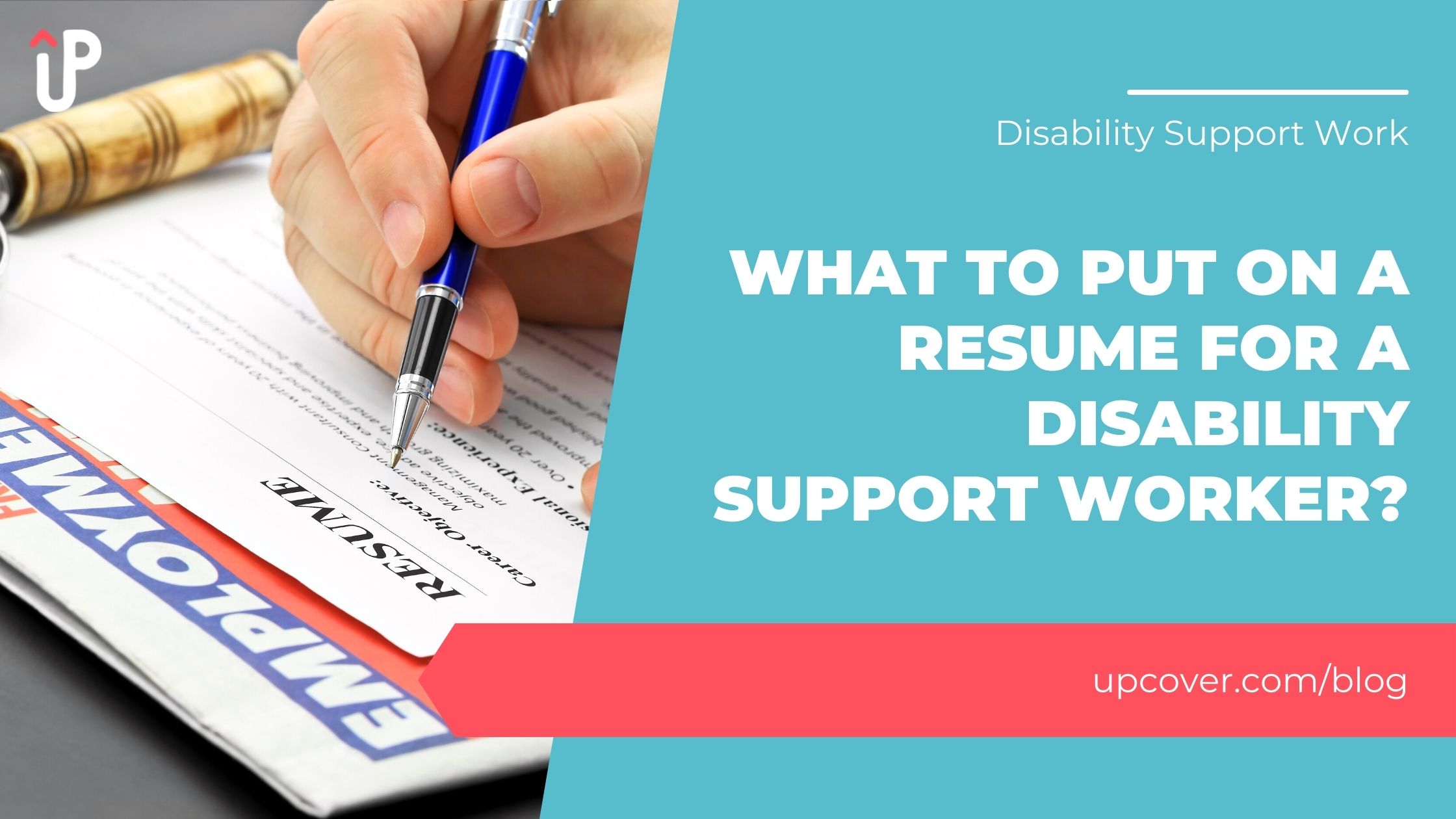 What To Put On A Resume For A Disability Support Worker? | upcover Blog