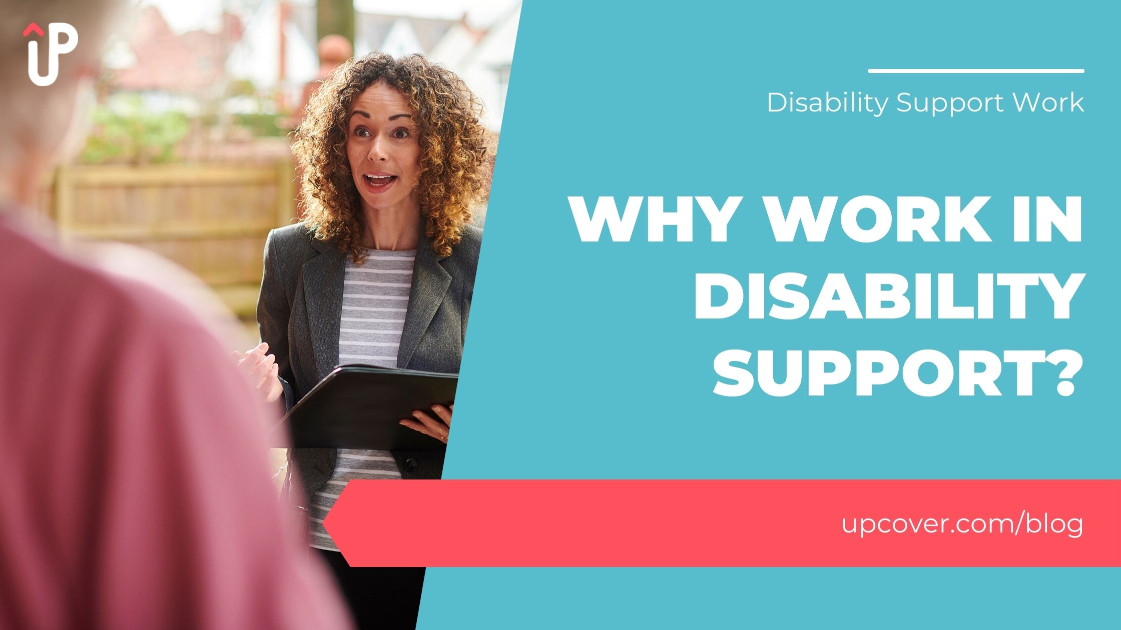 Why Work In Disability Support? | upcover Blog
