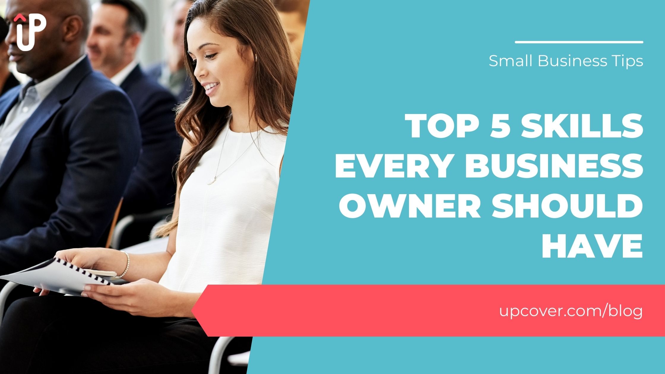 Top 5 Skills Every Business Owner Should Have | upcover Blog