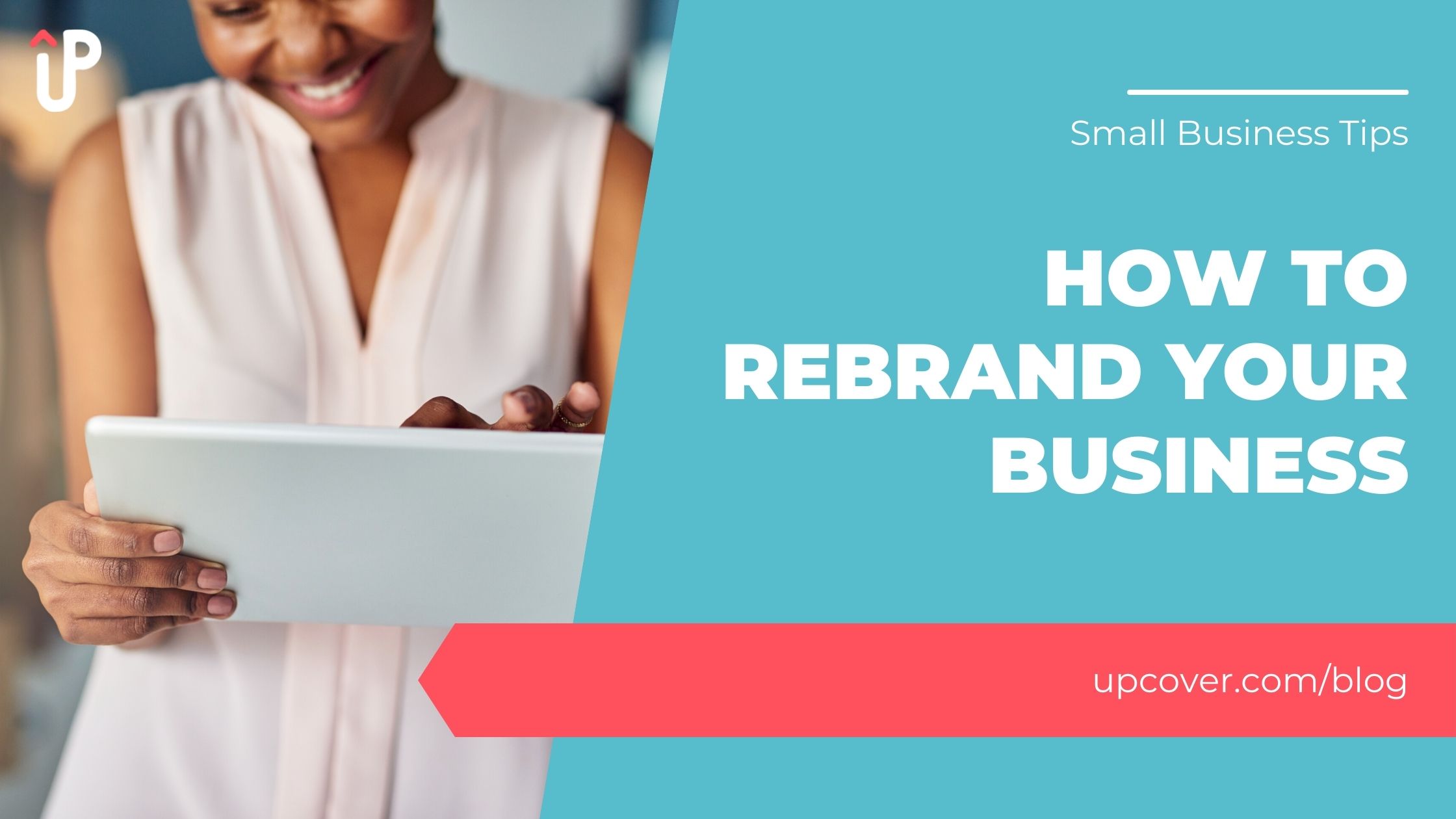 How To Rebrand Your Business | upcover Blog