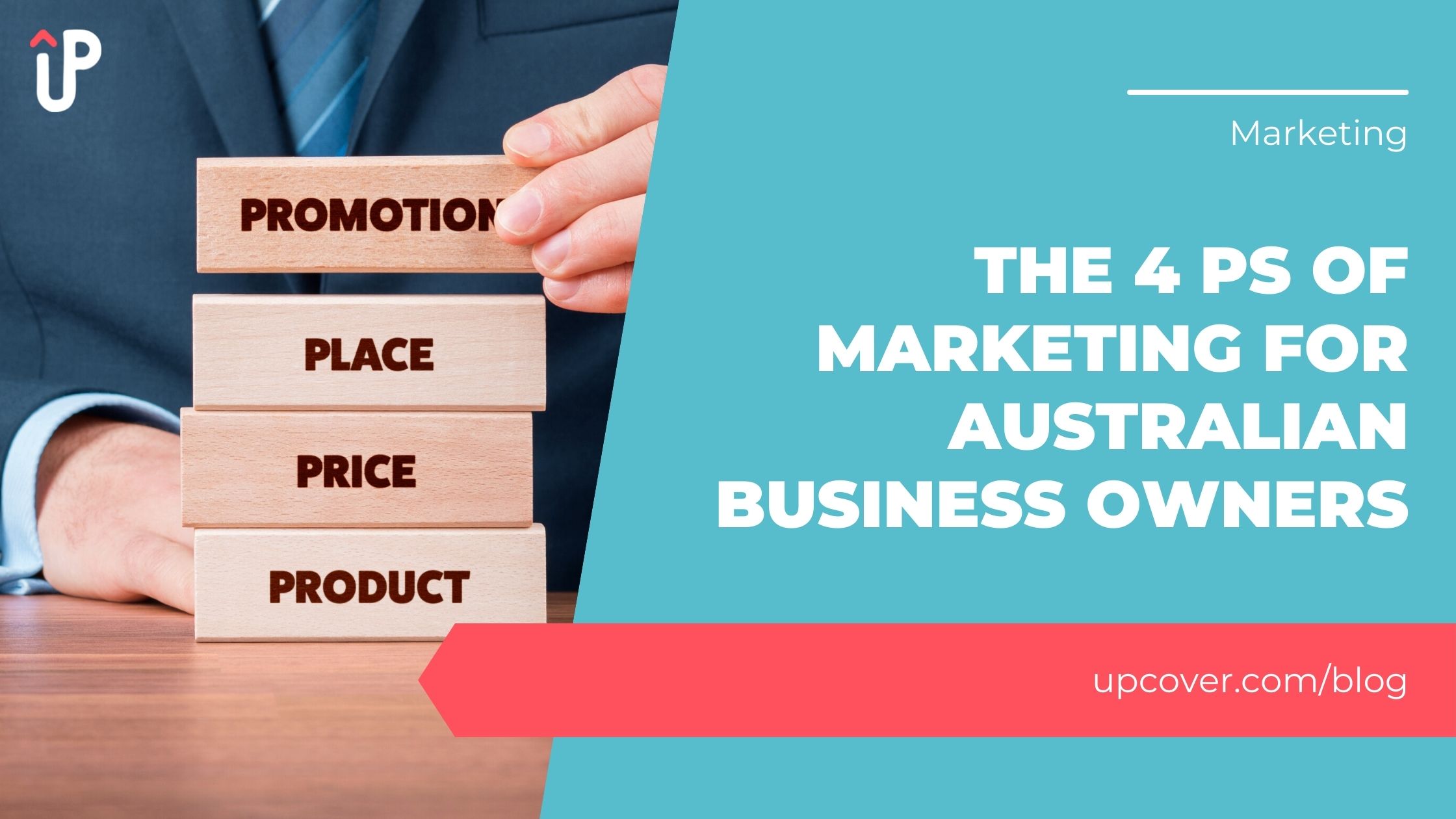 The 4 Ps Of Marketing For Australian Business Owners | upcover Blog