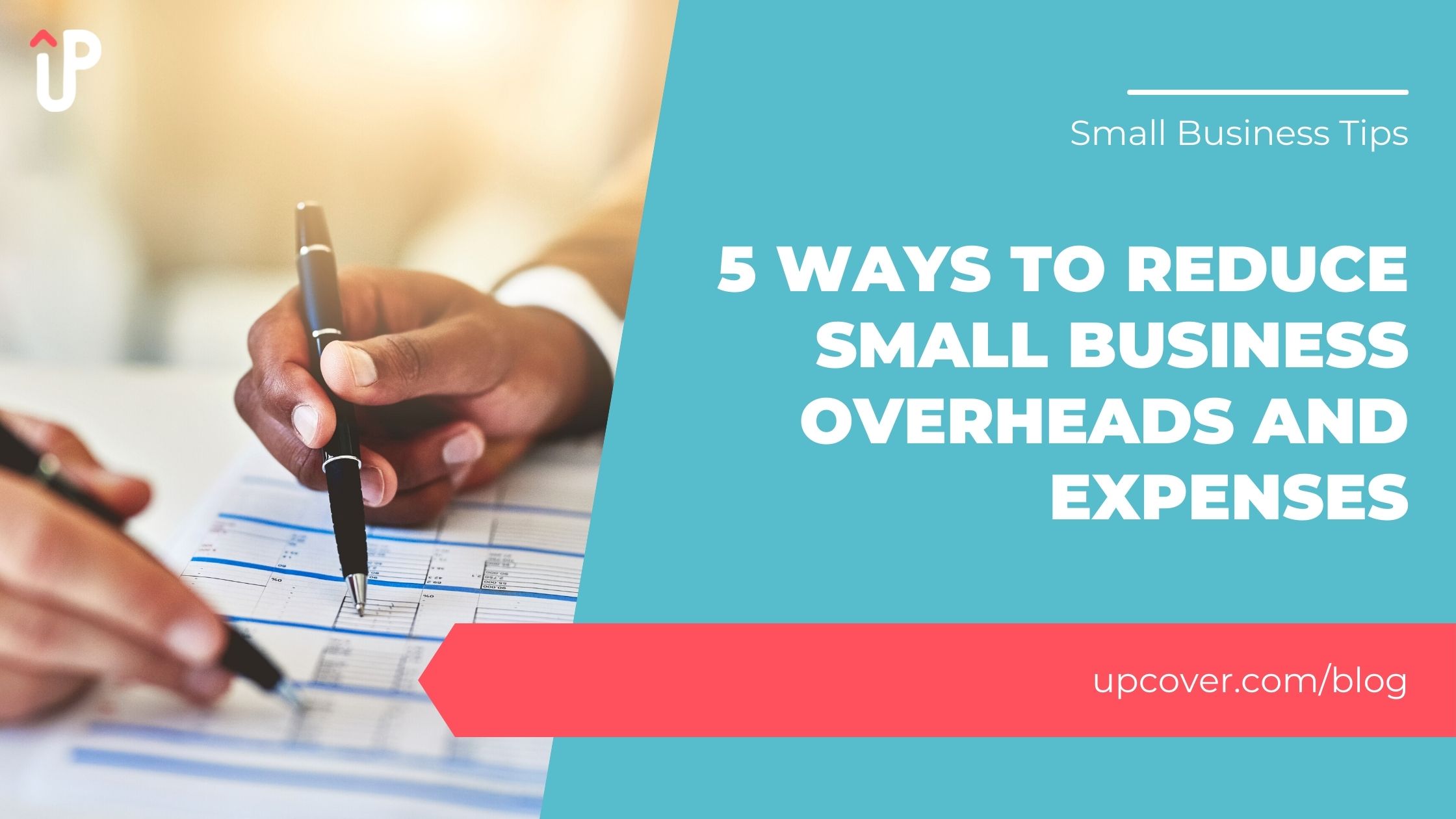 5 Ways To Reduce Small Business Overheads And Expenses | upcover Blog