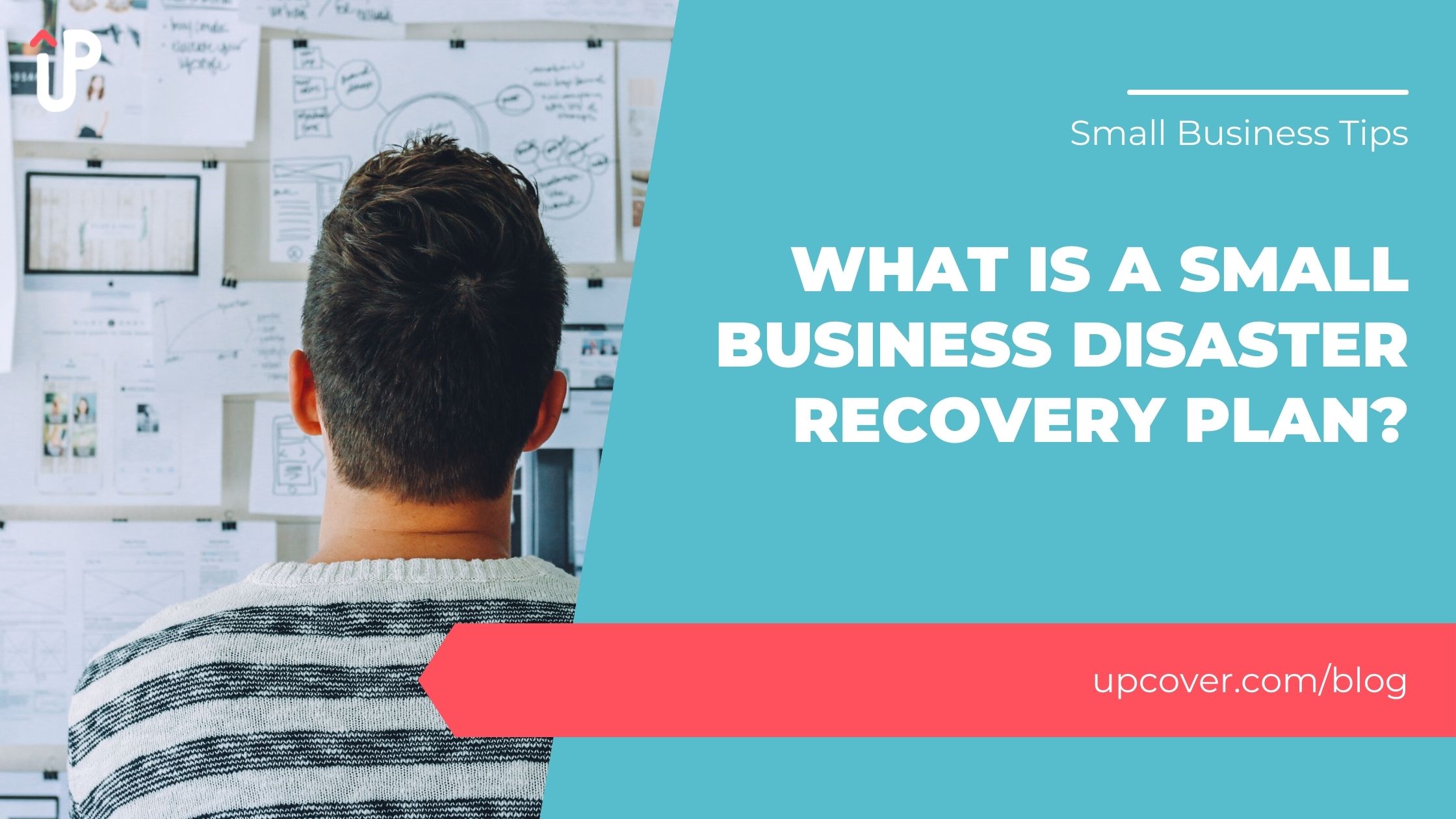 What Is A Small Business Disaster Recovery Plan? | upcover Blog
