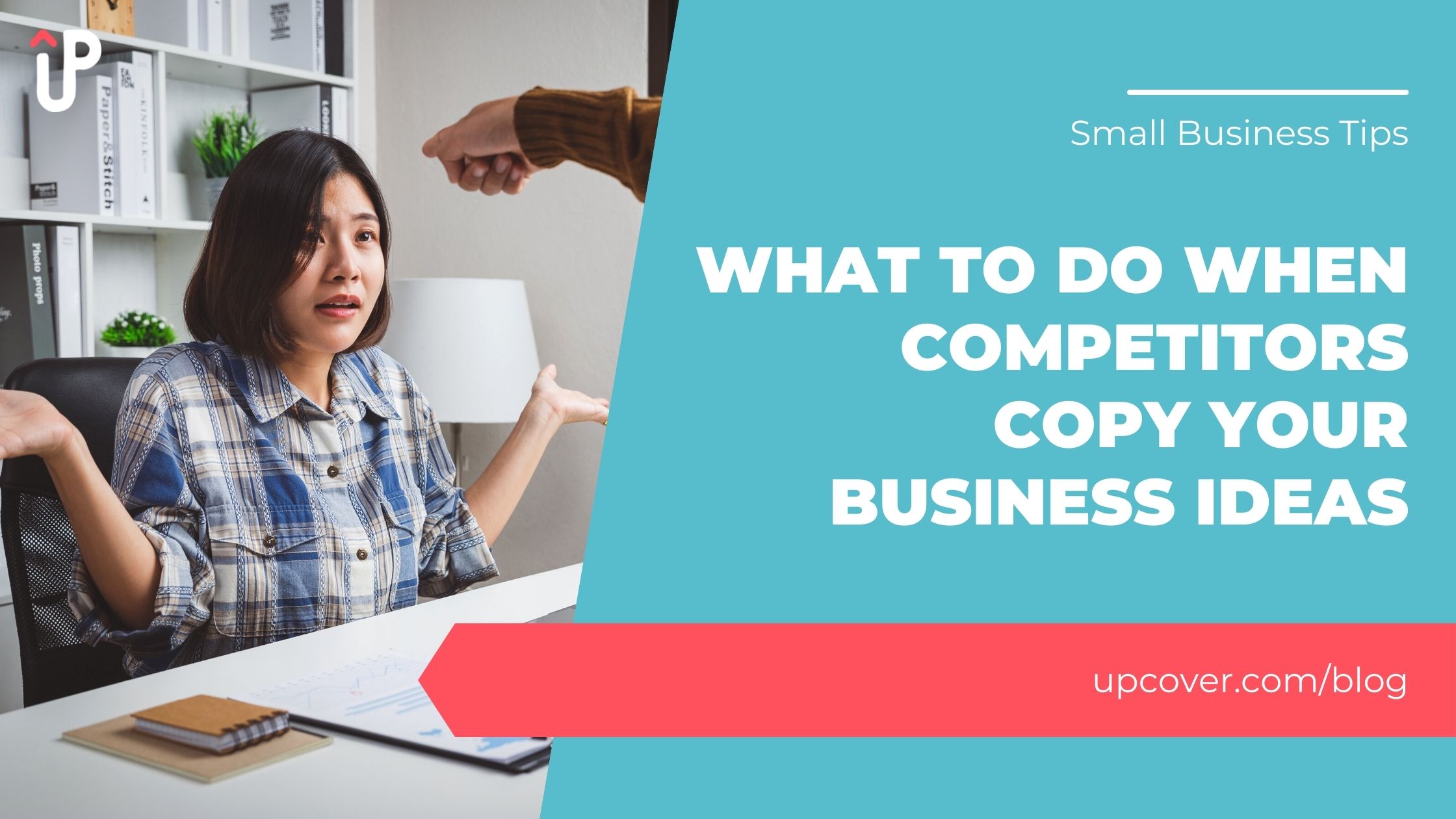 What To Do When Competitors Copy Your Business Ideas | upcover Blog