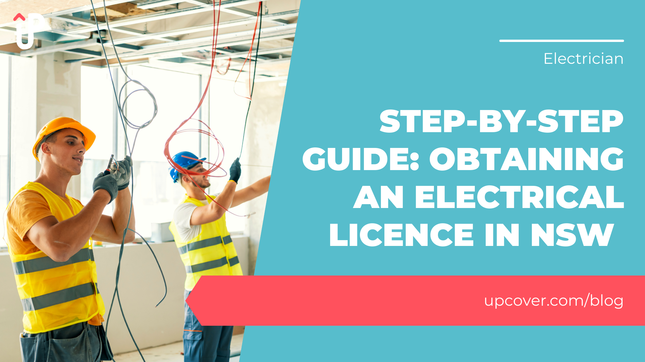 Step-by-Step Guide: Obtaining an Electrical Licence in NSW | upcover ...