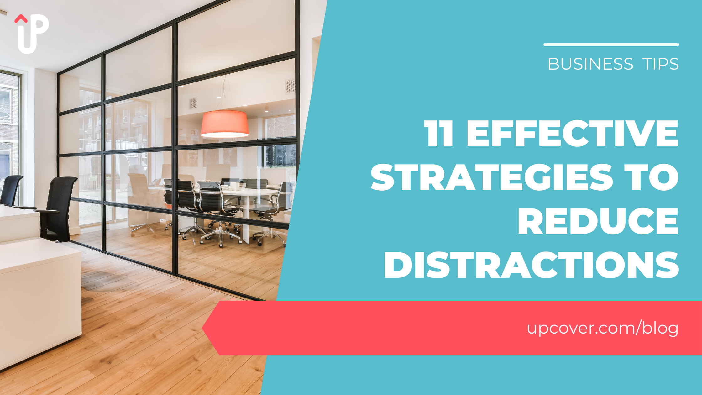 11 Effective Strategies to Reduce Distractions | upcover | upcover Blog