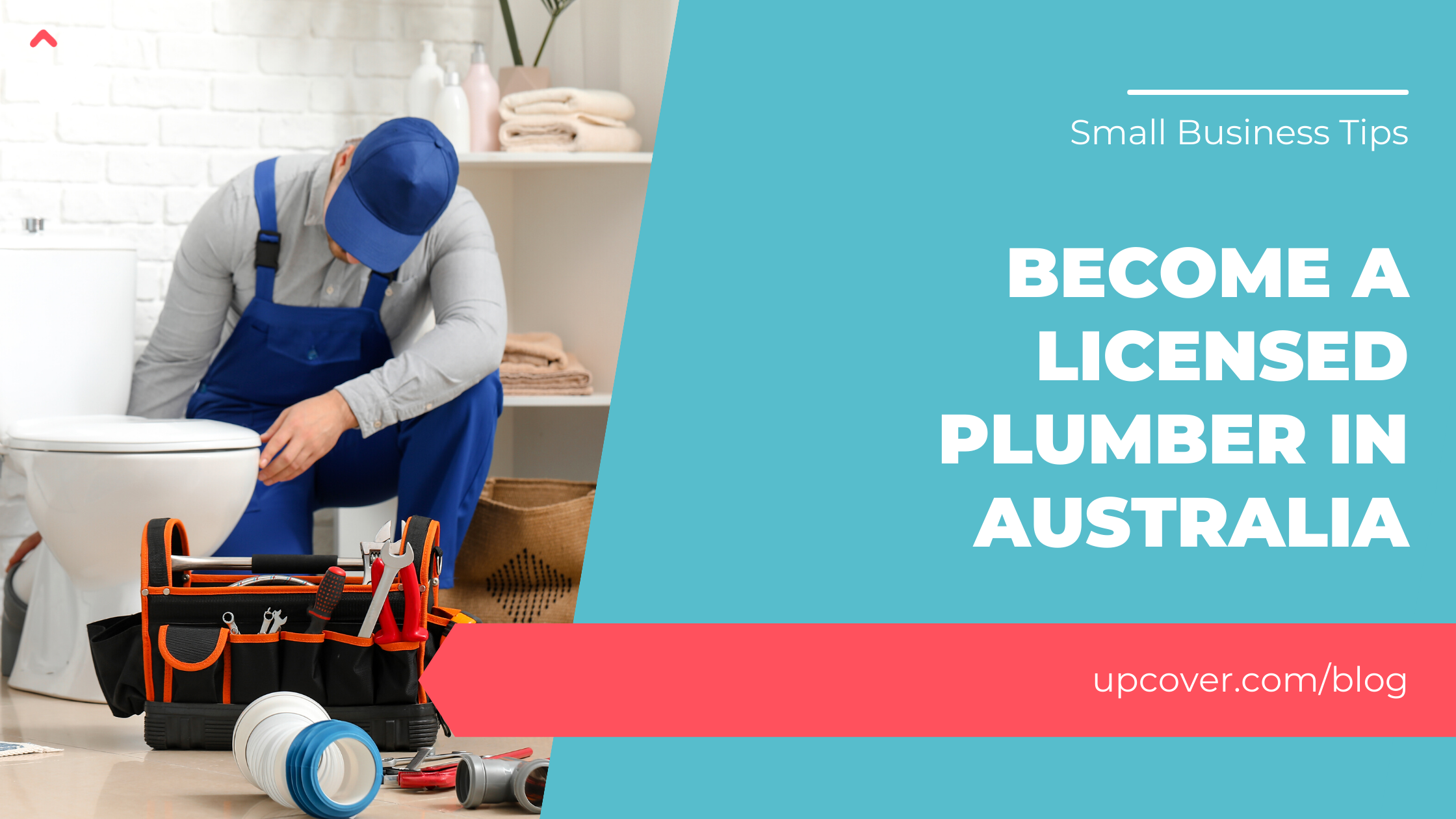 Become a Licensed Plumber in Australia: Tips | upcover | upcover Blog
