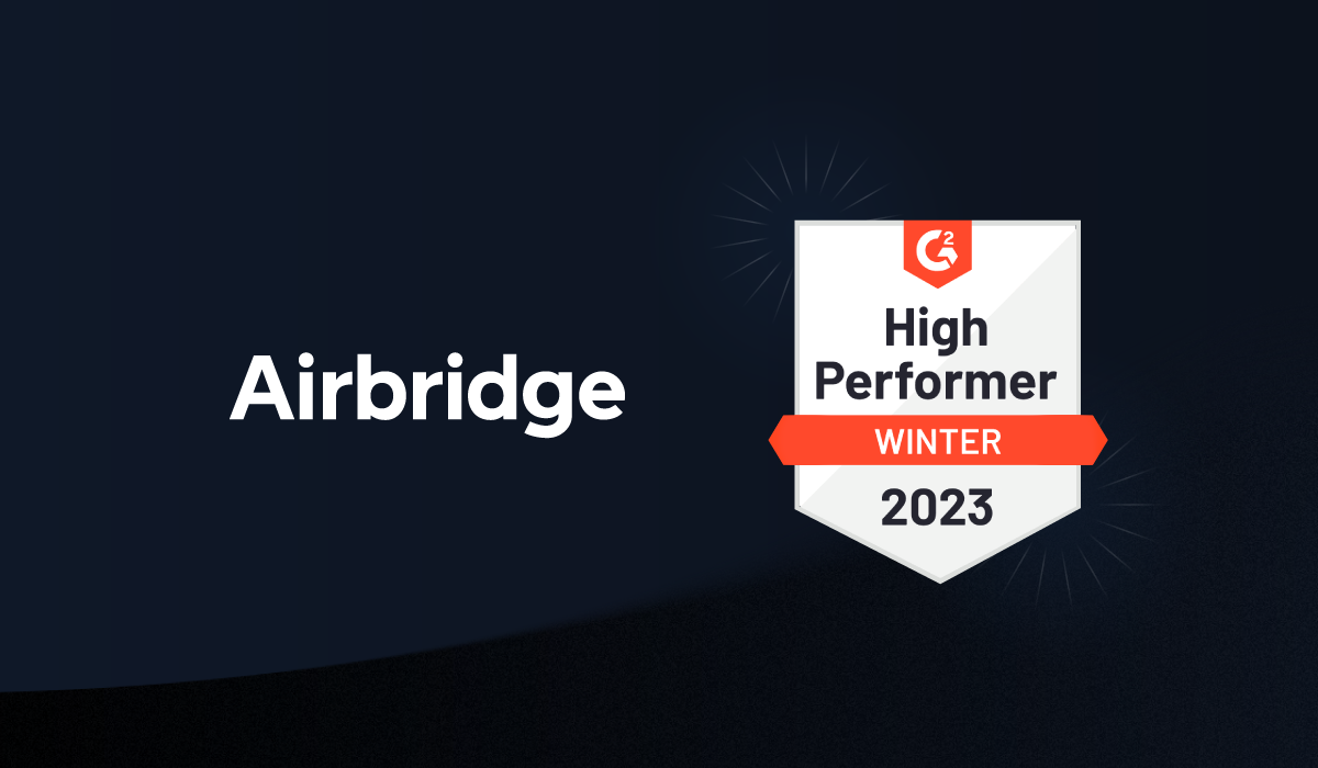 Airbridge Awarded High Performer in G2’s Winter 2023 Reports ...