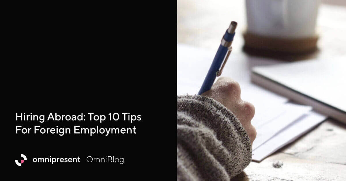 Hiring Abroad: Top 10 Tips for Foreign Employment