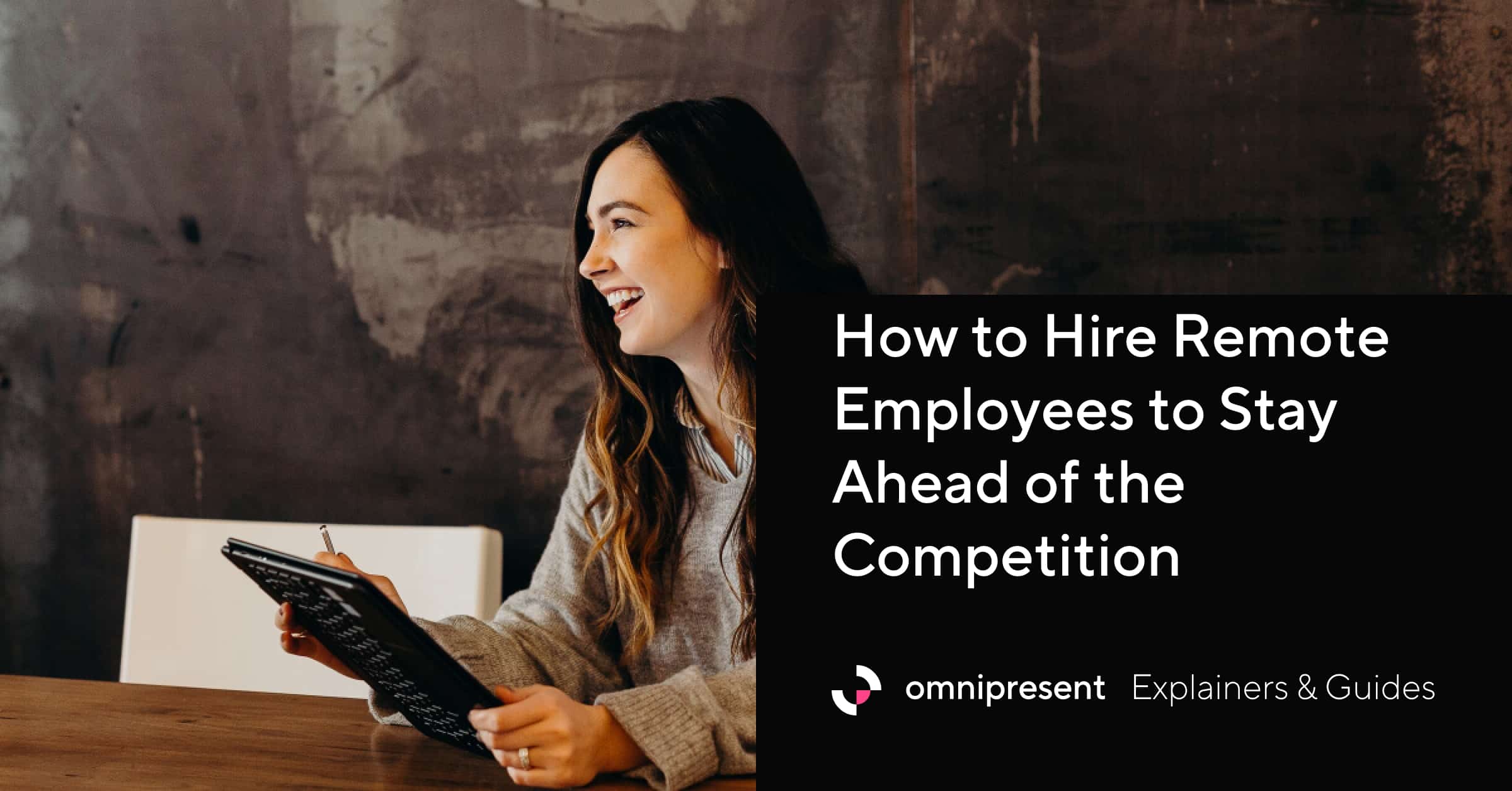 How to Hire Remote Employees to Stay Ahead of the Competition