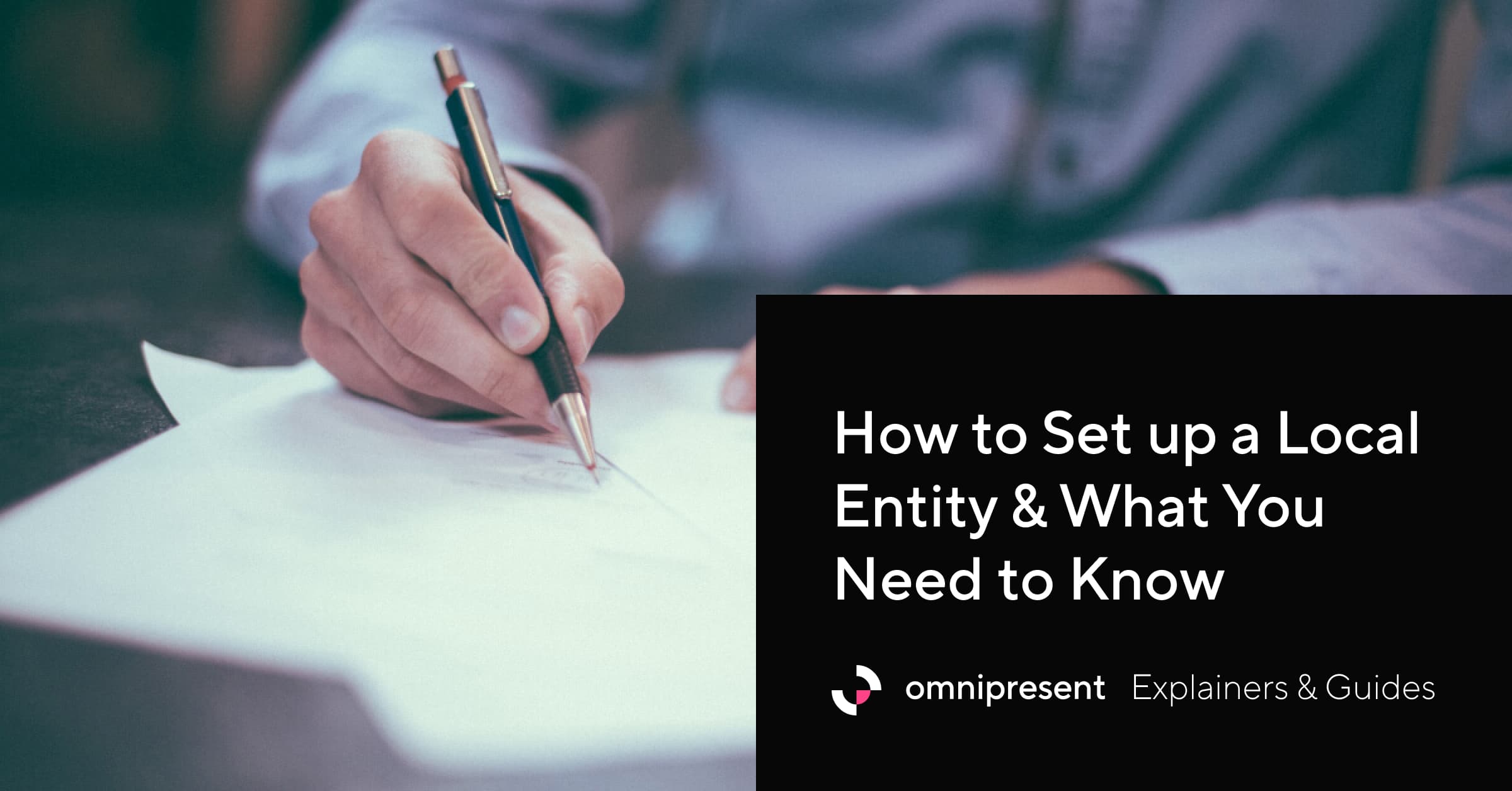 How to Set up a Local Entity & What You Need to Know