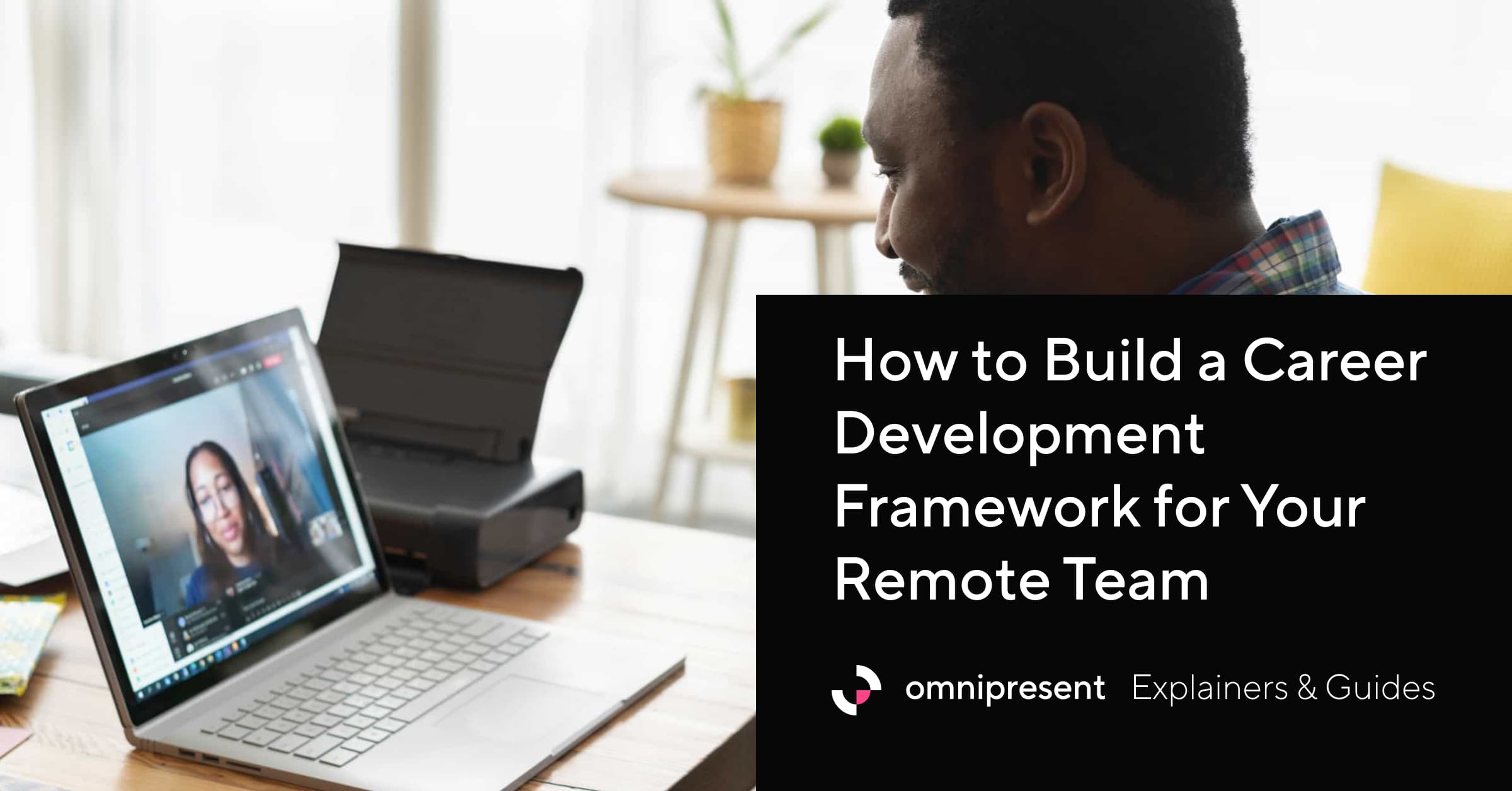 How to Build a Career Development Framework for Your Remote Team