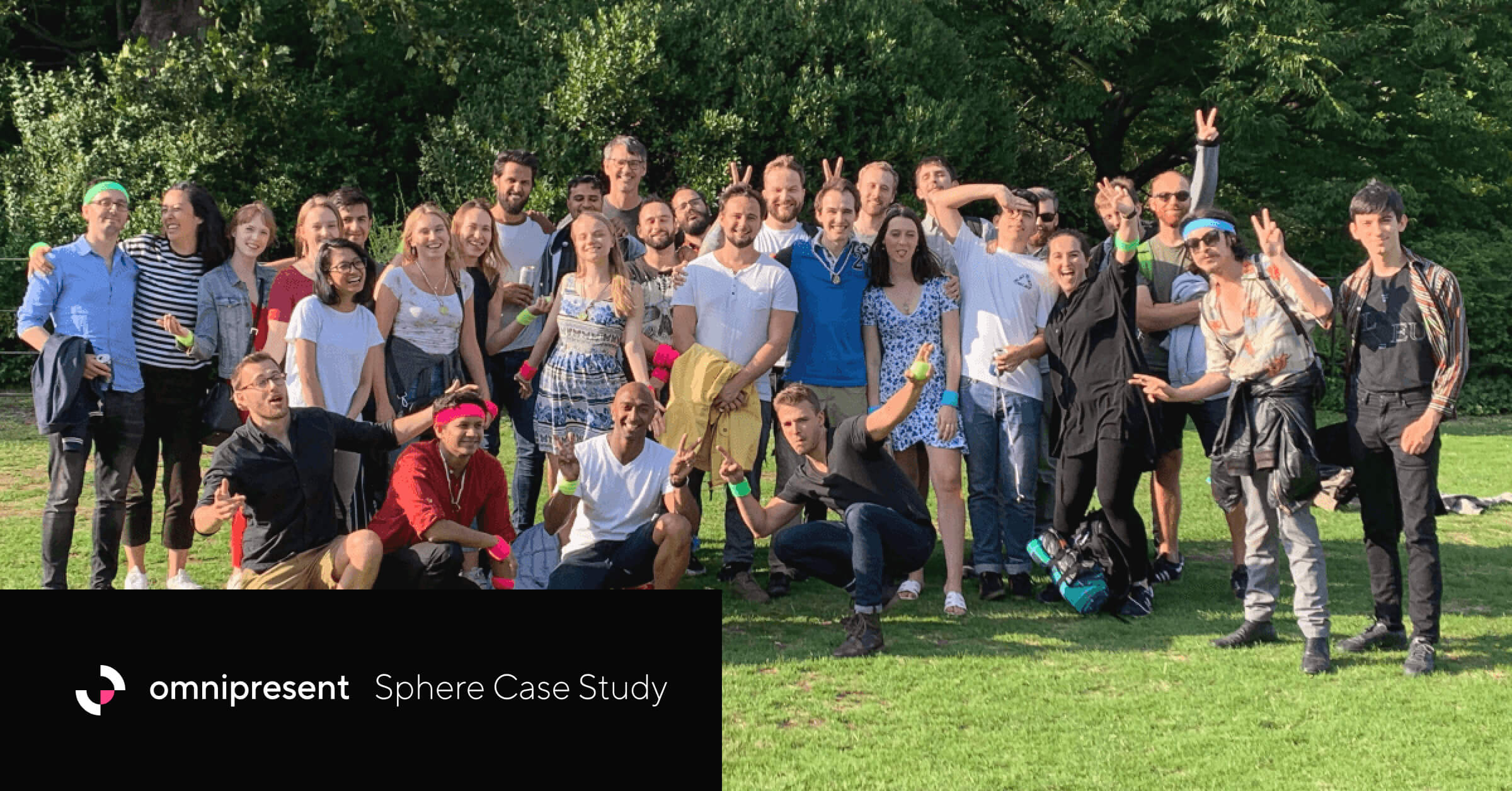 Sphere Case Study | Omnipresent