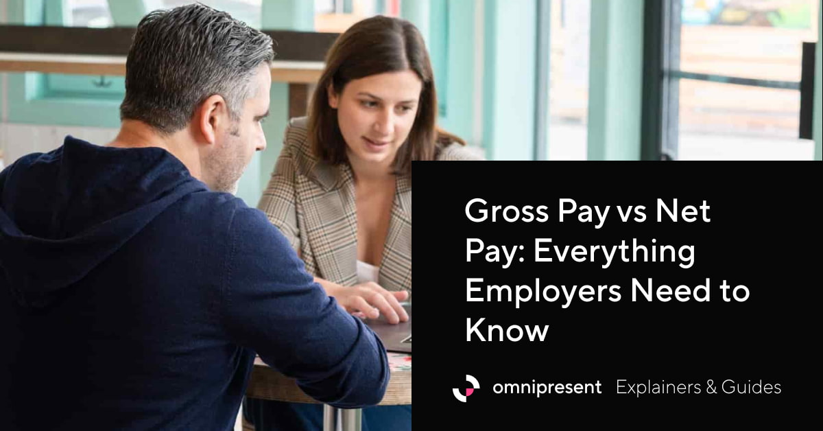 Gross Pay vs Net Pay: A Complete Guide for Employers