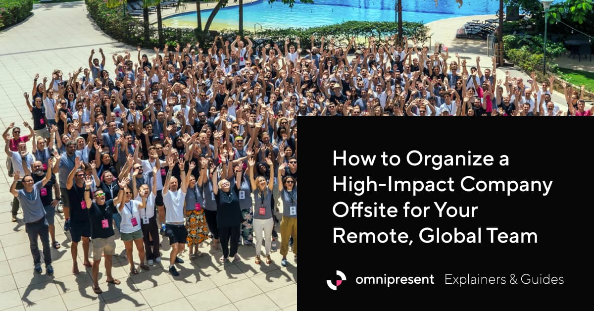 How to Organize Company Offsites for Your Remote Teams
