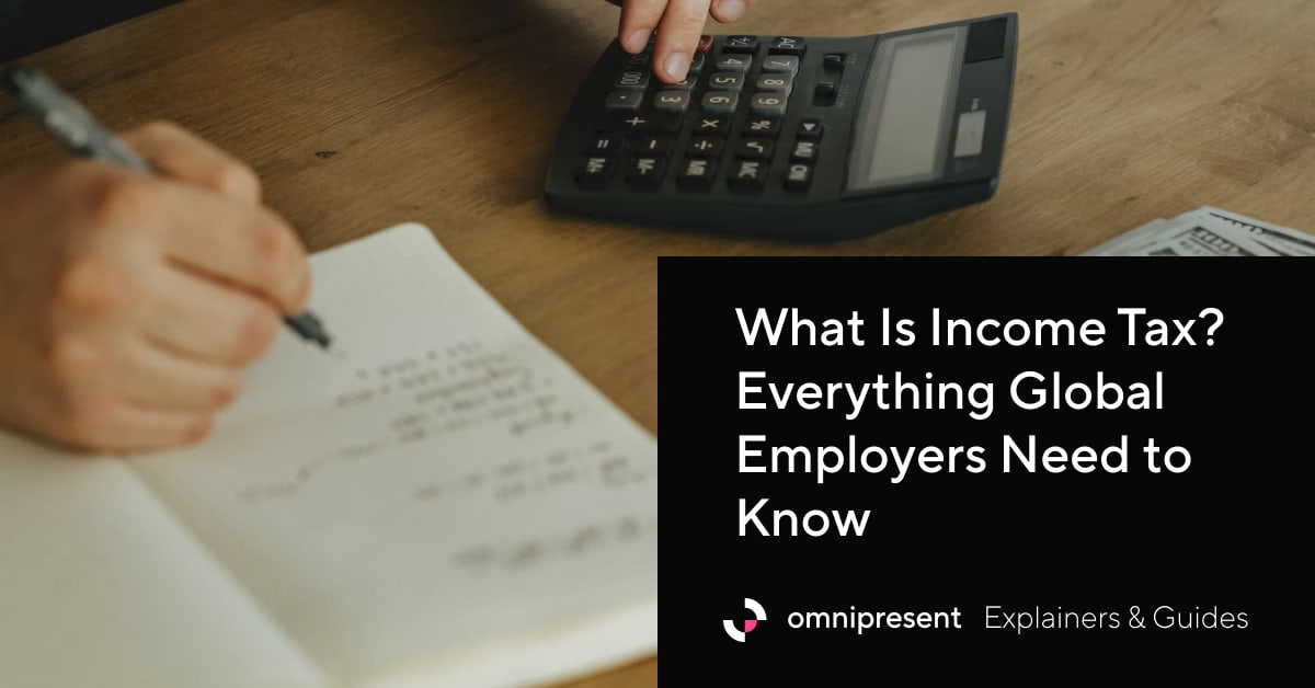 Income Taxes: Everything Employers Need to Know