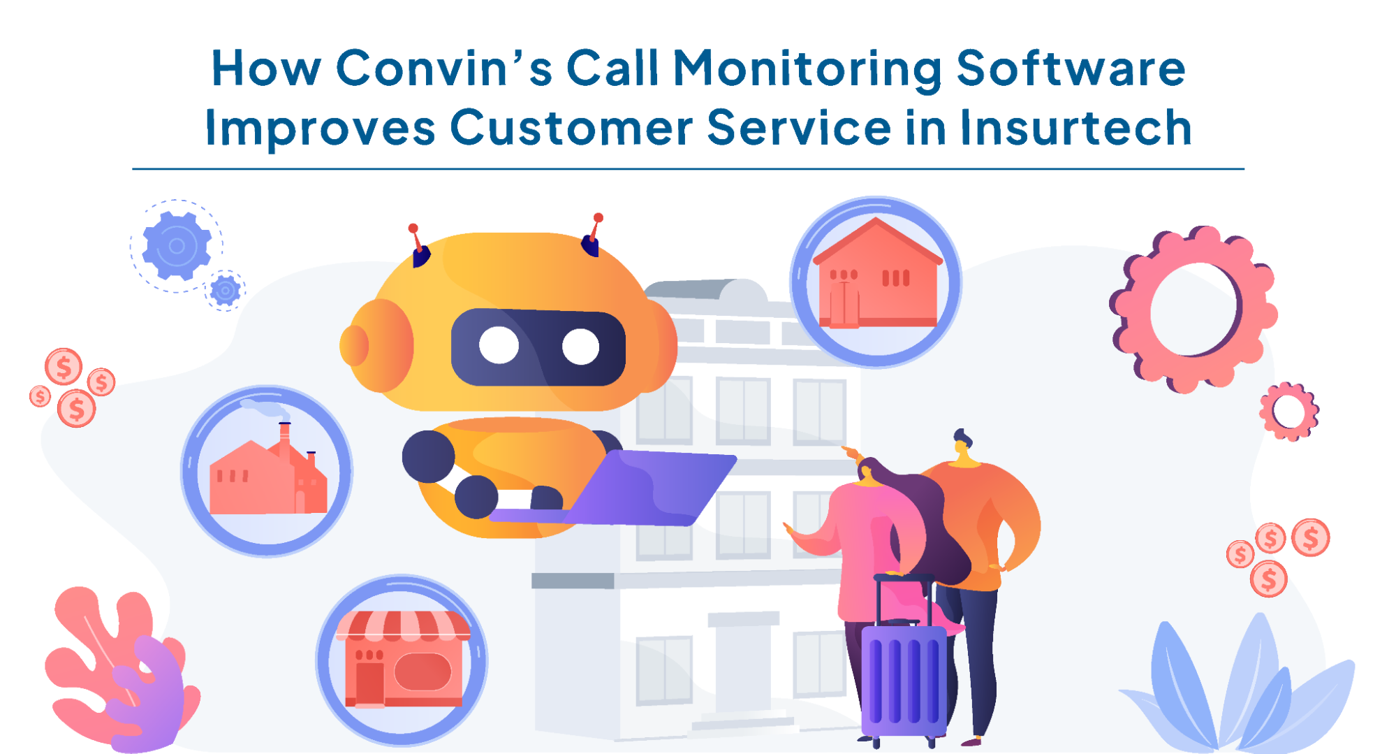 Stepping up your insurtech’s customer service using Convin.