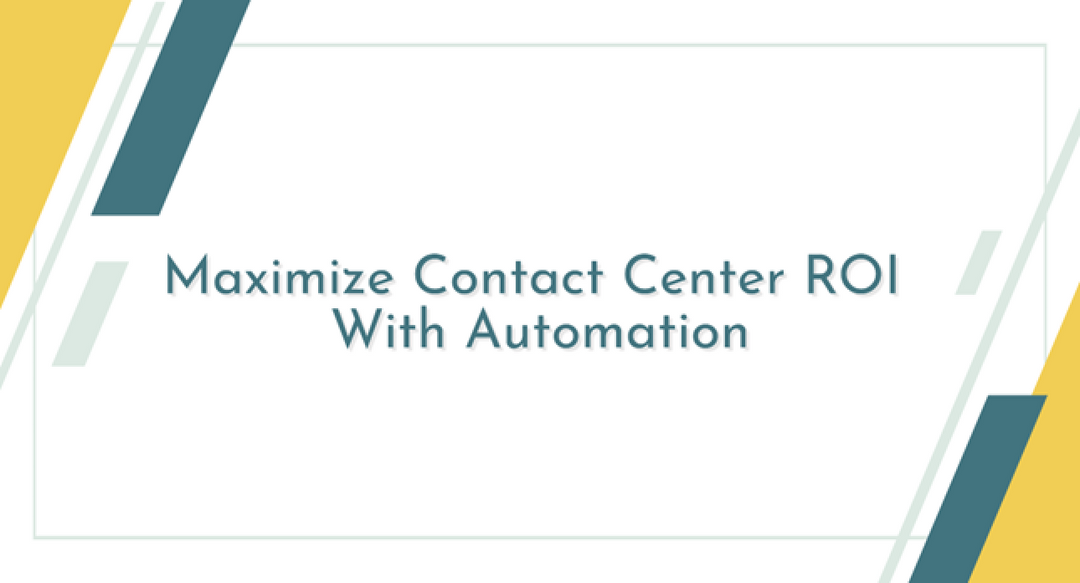 Highest ROI: Call Center Automation Solution Is The Key