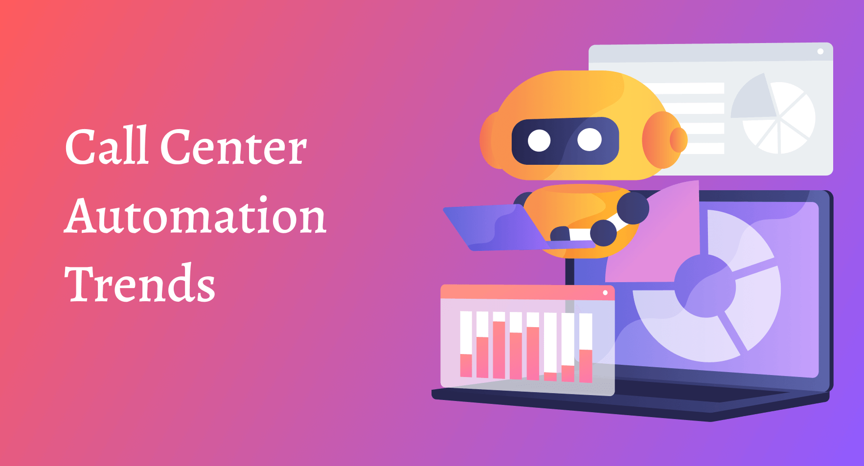 Top 5 Call Center Automation Technology Trends for 2023