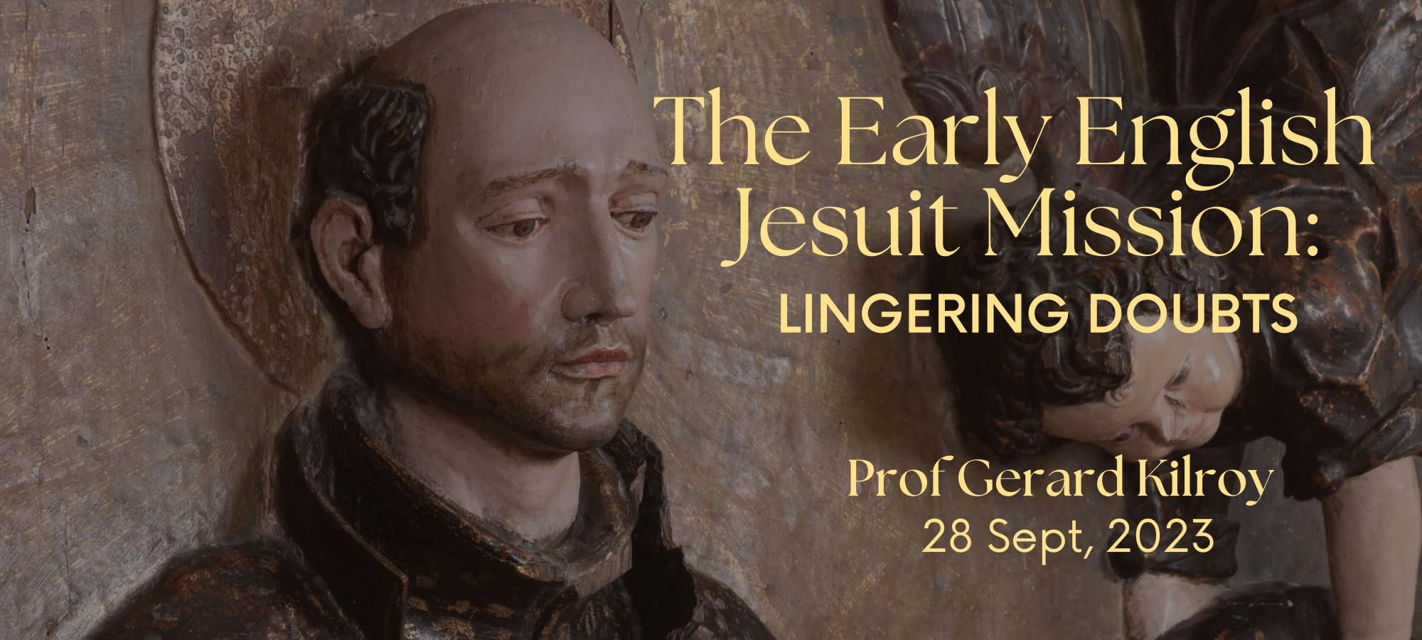 The Early English Jesuit Mission: Lingering Doubts | Talks | Jesuits In ...