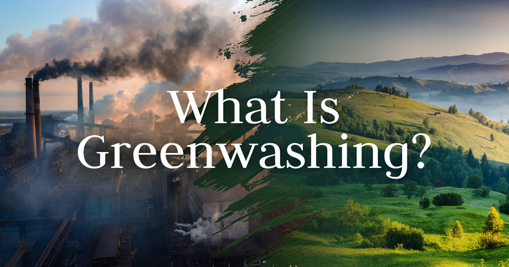 Greenwashing: Don’t Fall For It
